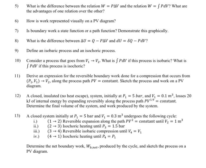 Solved 5) What is the difference between the relation W=PΔV | Chegg.com