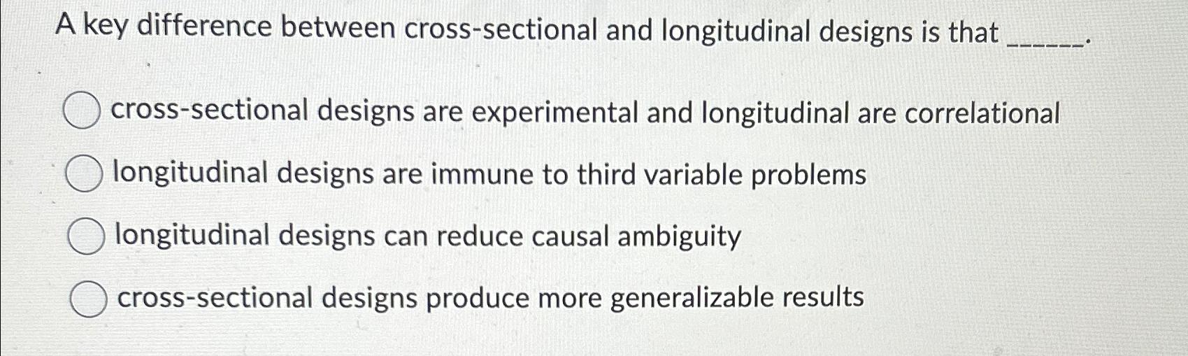 Solved A key difference between cross-sectional and | Chegg.com