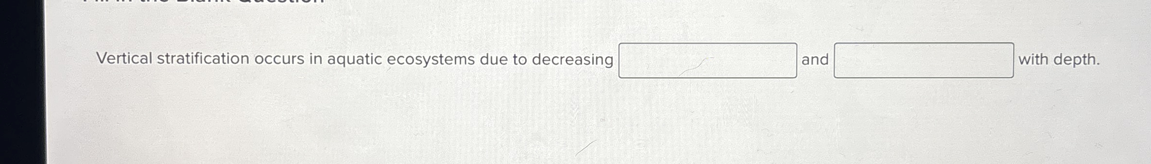 Solved Vertical stratification occurs in aquatic ecosystems | Chegg.com