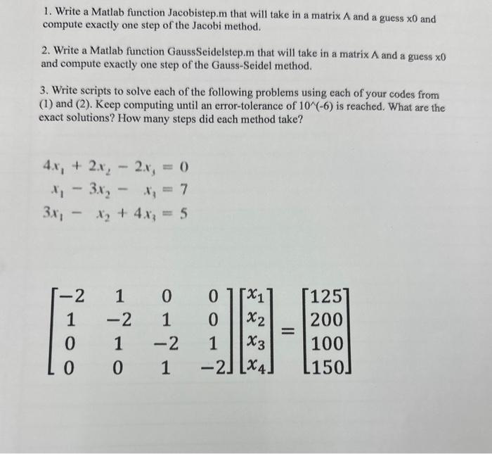 Solved 1. Write a Matlab function Jacobistep.m that will | Chegg.com