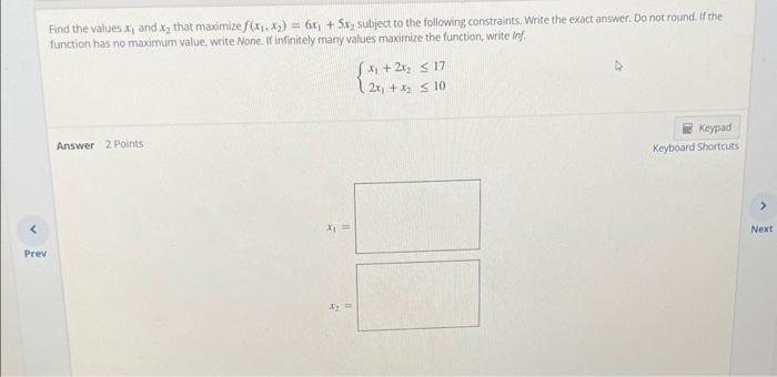 Solved Find the values x1 and x2 that maximize | Chegg.com