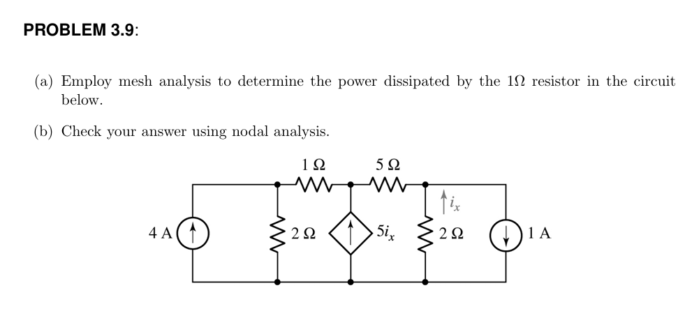 Solved PROBLEM 3.9:(a) ﻿Employ mesh analysis to ﻿determine | Chegg.com