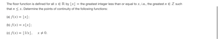 Solved The floor function is defined for all x ER by X = the | Chegg.com