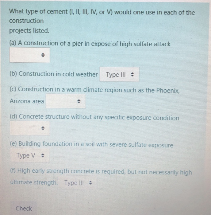 Solved What type of cement (I, II, III, IV, or V) would one | Chegg.com