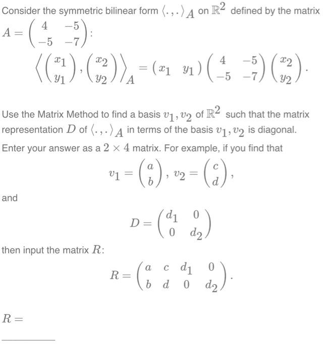 Solved Consider the symmetric bilinear form ., . onR2 | Chegg.com