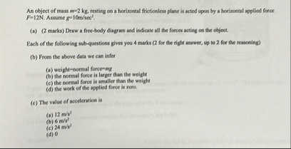 Solved An object of mass m-2kg, ﻿resting on a horizontal | Chegg.com