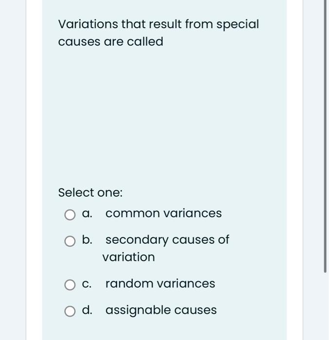 Solved Variations that result from special causes are called | Chegg.com