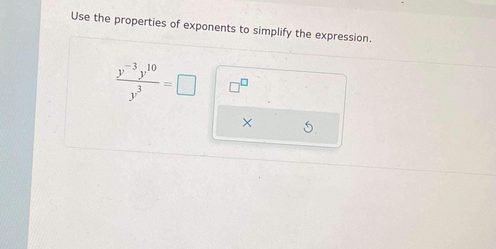 Solved Use the properties of exponents to simplify the | Chegg.com