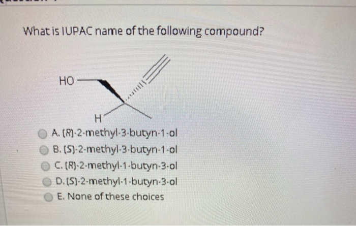 Solved What is IUPAC name of the following compound? HO Н A. | Chegg.com