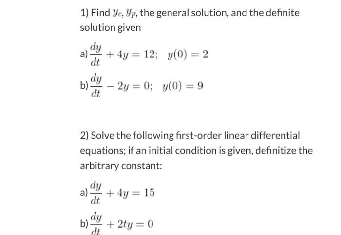 Solved 1) Find Yc, yp, the general solution, and the | Chegg.com