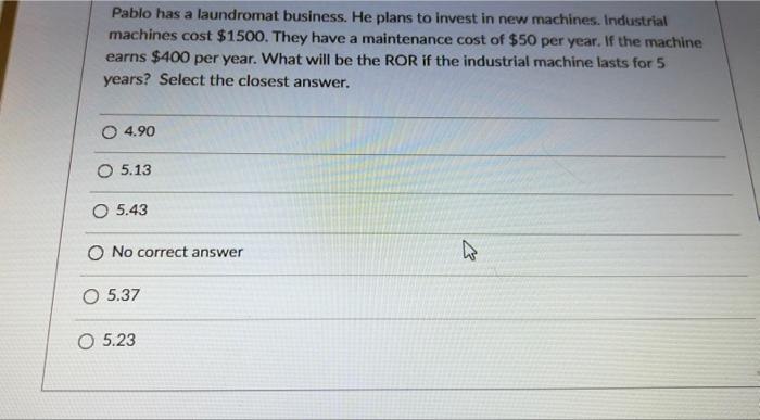 Solved Pablo has a laundromat business. He plans to invest | Chegg.com