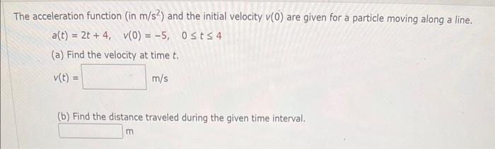 Solved The acceleration function (in m/s2 ) and the initial | Chegg.com