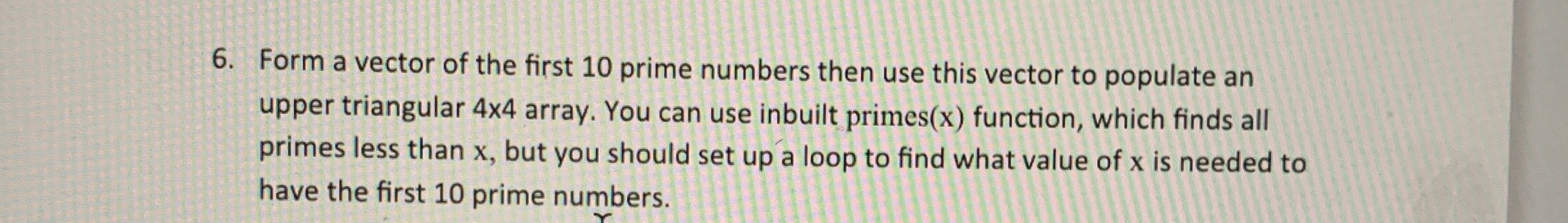 Solved Form a vector of the first 10 ﻿prime numbers then use | Chegg.com