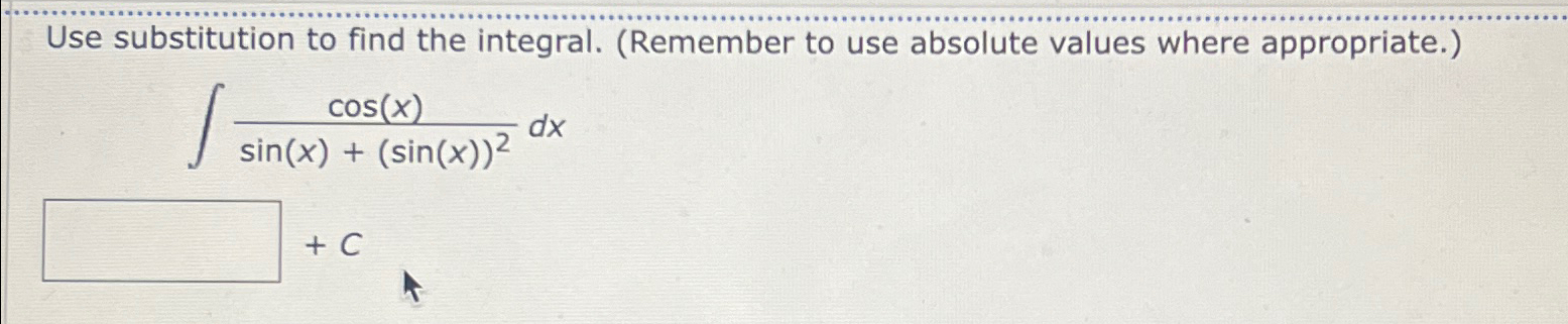 Solved Use substitution to find the integral. (Remember to | Chegg.com