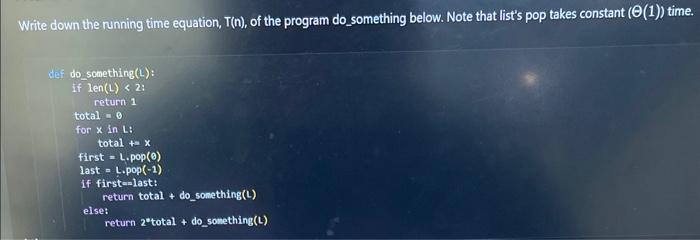 Solved Write down the running time equation, T(n), of the | Chegg.com