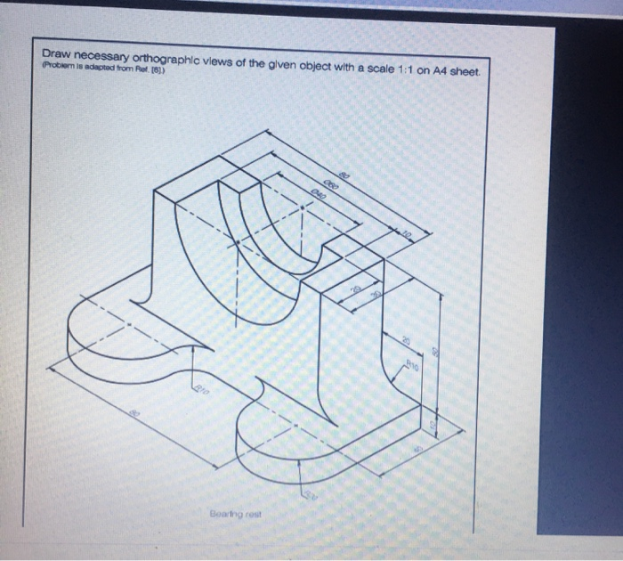 Solved Draw necessary orthographic views of the given object | Chegg.com