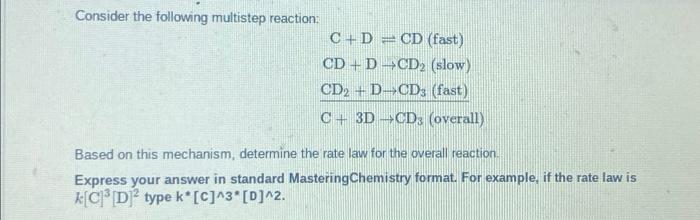 Solved Consider the following multistep reaction: C+D=CD | Chegg.com