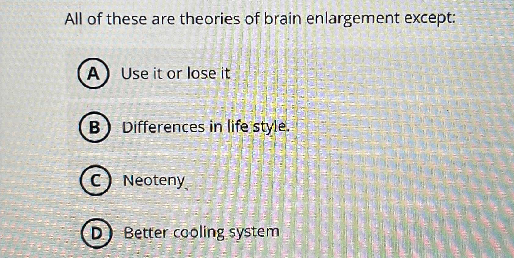 Solved All of these are theories of brain enlargement | Chegg.com
