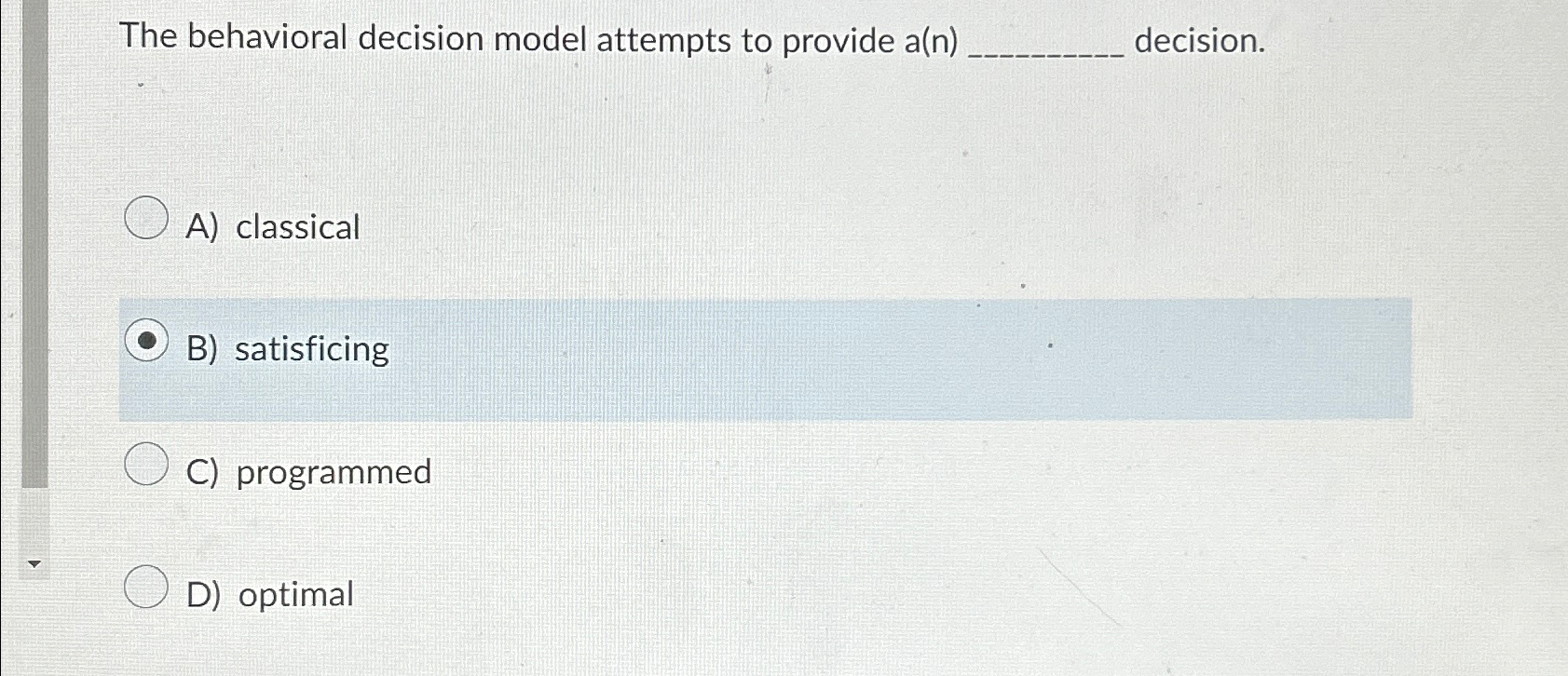 Solved The behavioral decision model attempts to provide | Chegg.com