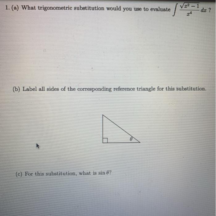Solved 1. (a) What trigonometric substitution would you use | Chegg.com