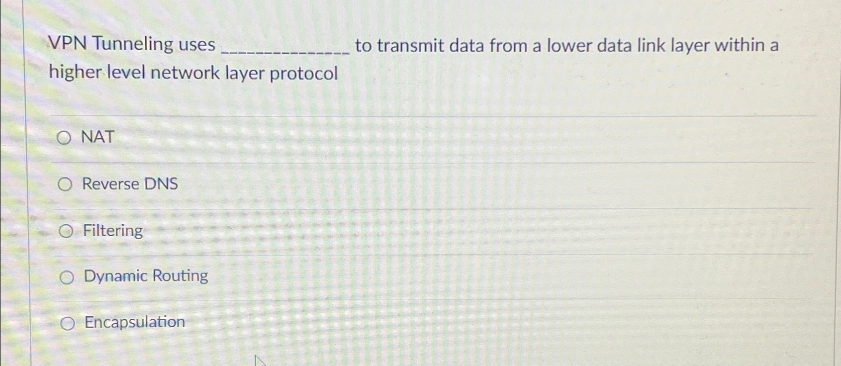 Solved VPN Tunneling uses ﻿to transmit data from a lower | Chegg.com