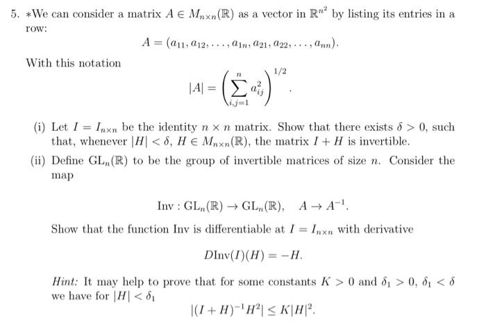 Solved 5. ∗ We can consider a matrix A∈Mn×n(R) as a vector | Chegg.com