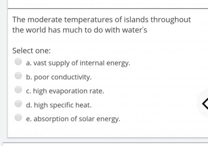 Solved The moderate temperatures of islands throughout the | Chegg.com