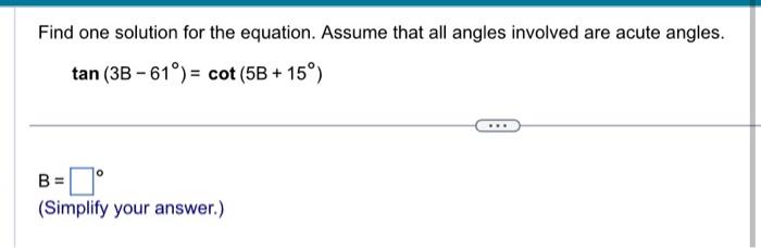 [Solved]: Find one solution for the equation. Assume that a