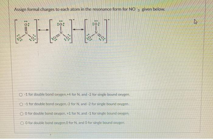 Solved Assign formal charges to each atom in the resonance | Chegg.com