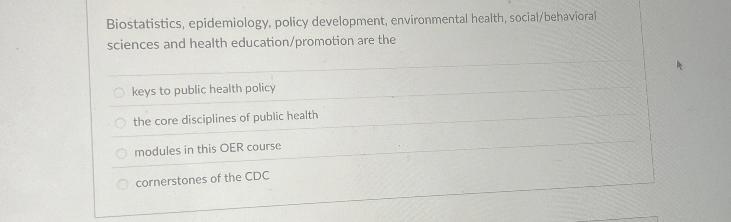 Solved Biostatistics, epidemiology, policy development, | Chegg.com