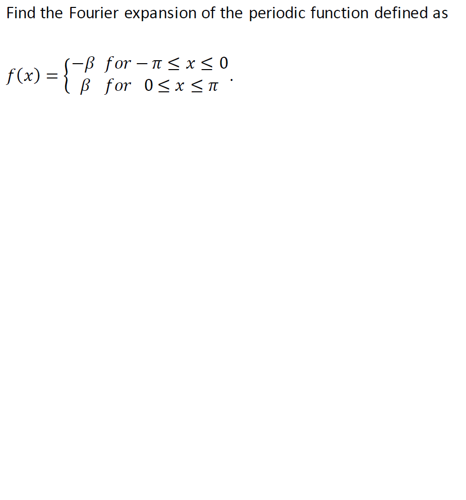 Solved Find the Fourier expansion of the periodic function | Chegg.com