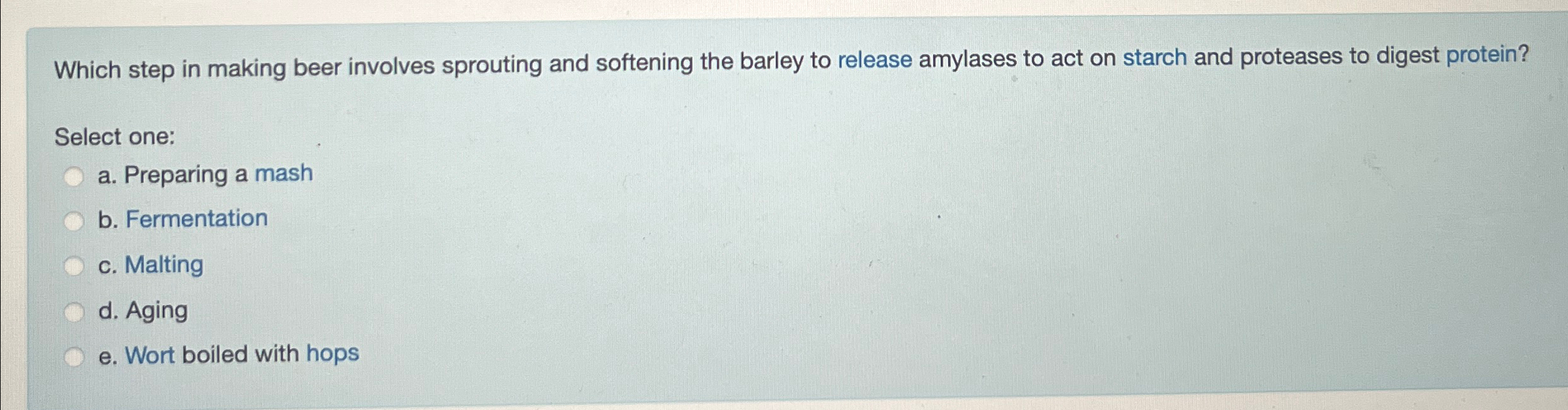 Solved Which step in making beer involves sprouting and | Chegg.com