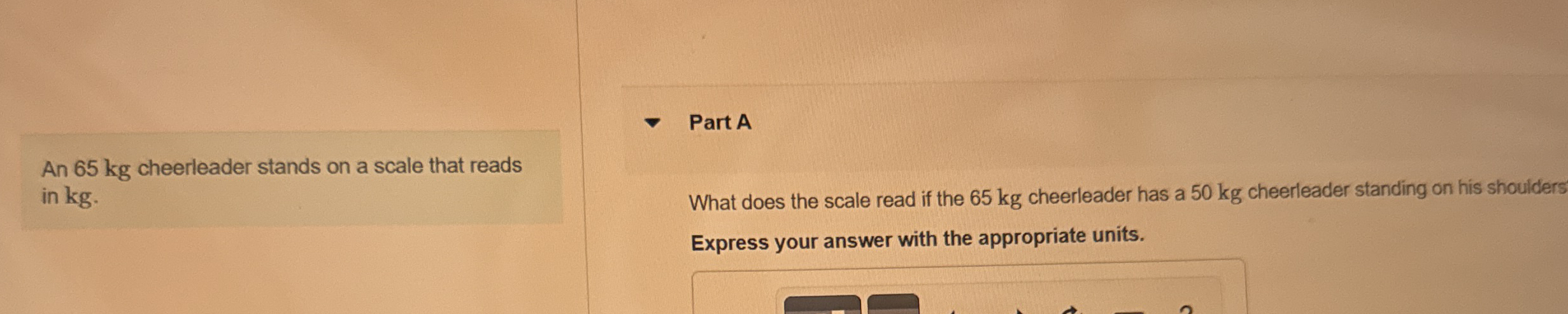 An 65 ﻿kg cheerleader stands on a scale that readsin | Chegg.com