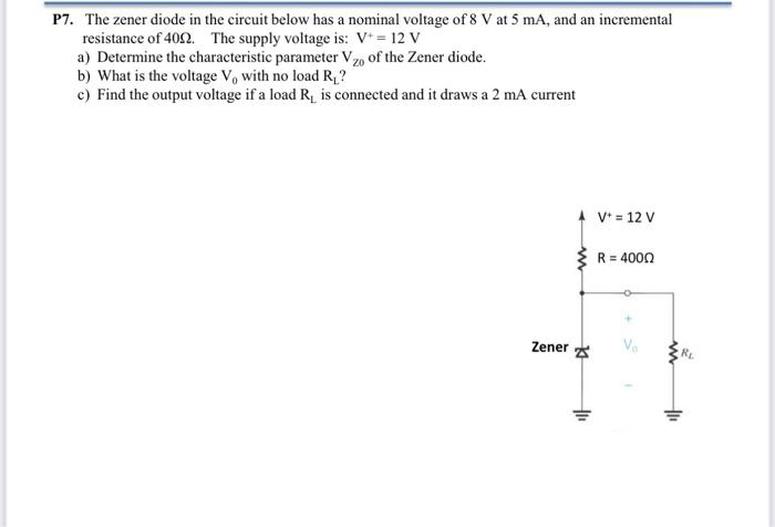 Solved P7. The zener diode in the circuit below has a | Chegg.com