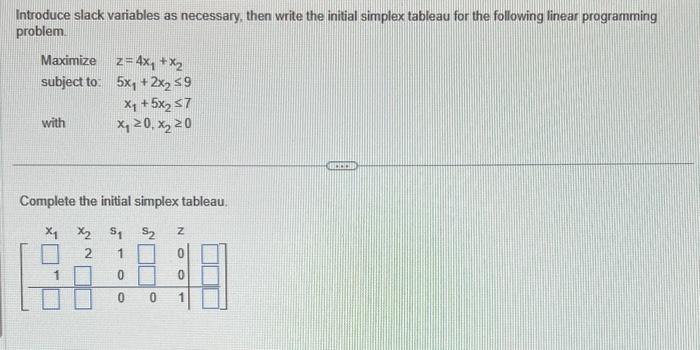 Solved Introduce slack variables as necessary, then write | Chegg.com
