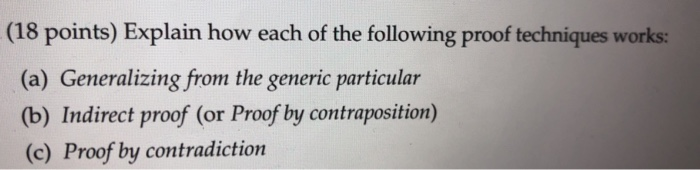 Solved (18 points) Explain how each of the following proof | Chegg.com