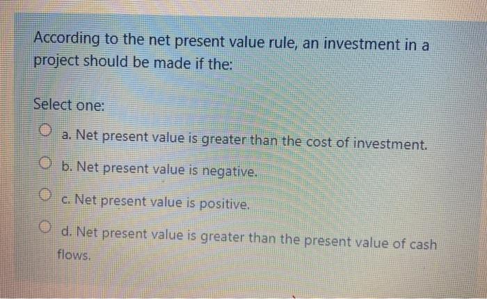Solved According to the net present value rule, an | Chegg.com