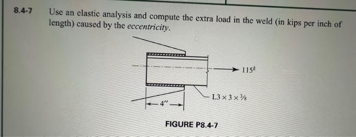Solved 4-7 Use an elastic analysis and compute the extra | Chegg.com