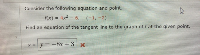 Solved Consider the following equation and point. f(x) | Chegg.com