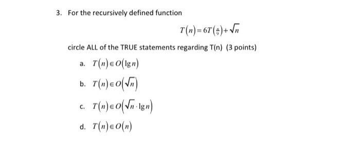 Solved a. 3. For the recursively defined function T(n) = | Chegg.com