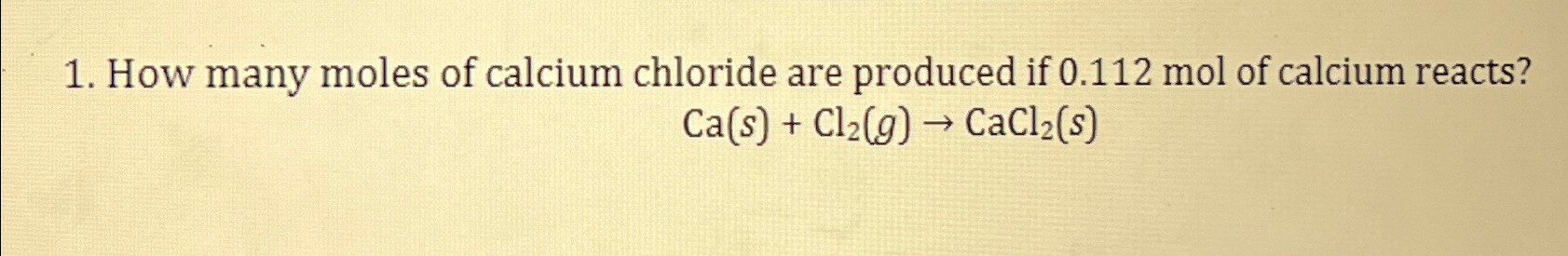 Solved How many moles of calcium chloride are produced if | Chegg.com