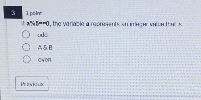 Solved If a%5=0, the variable a represents an integer value | Chegg.com