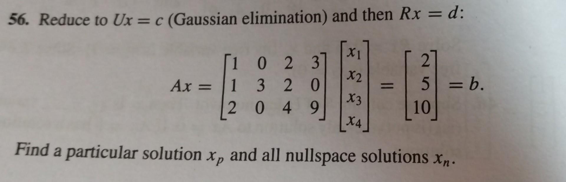 Solved 56. Reduce to Ux=c (Gaussian elimination) and then | Chegg.com