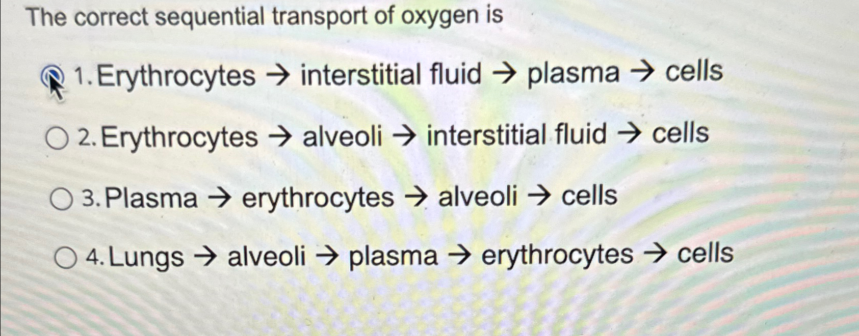 Solved The correct sequential transport of oxygen | Chegg.com