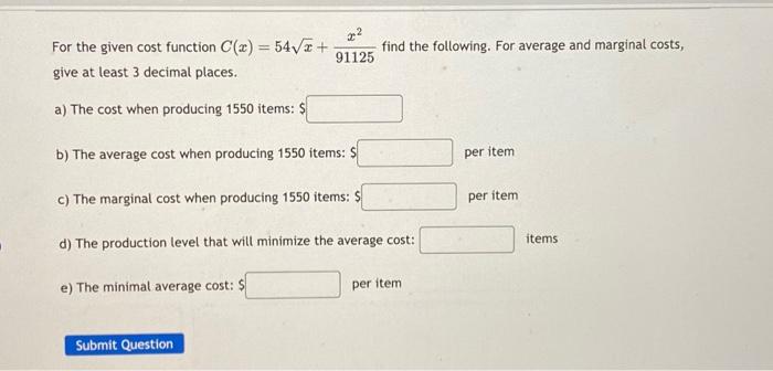Solved For the given cost function C(x)=54x+91125x2 find the | Chegg.com