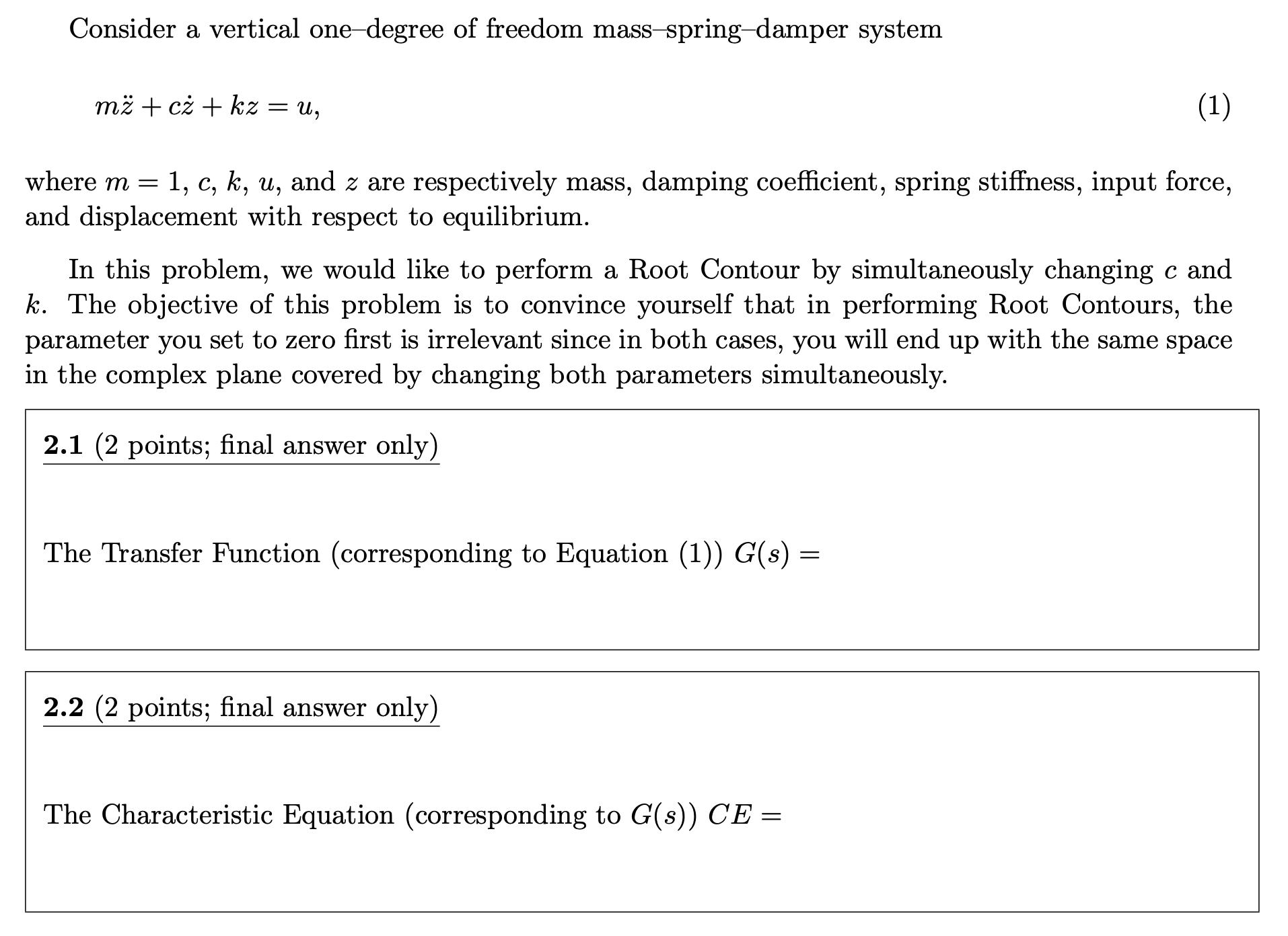 Solved Mass-Spring-Damper system Root Contour Diagrams, | Chegg.com
