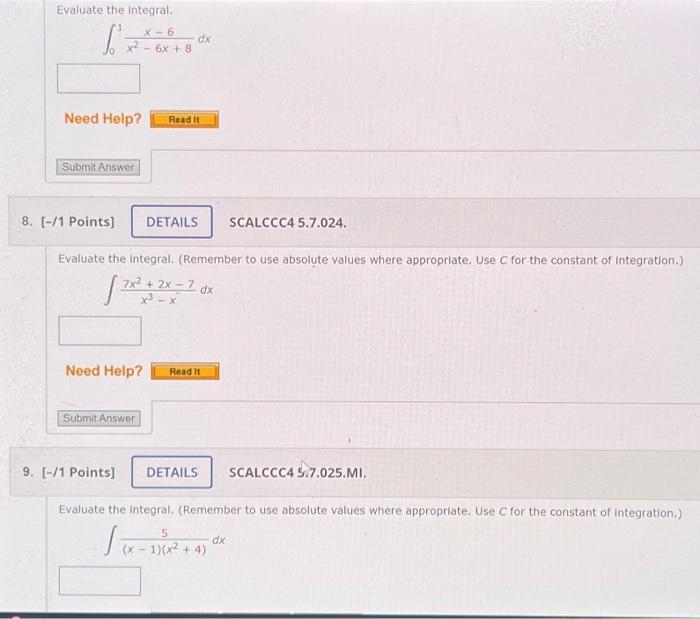 Solved Evaluate the integral. ∫01x2−6x+8x−6dx −/1 Points] | Chegg.com