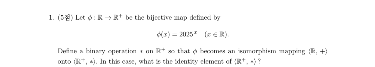 Solved (5점) ﻿Let φ:R→R+be the bijective map defined | Chegg.com