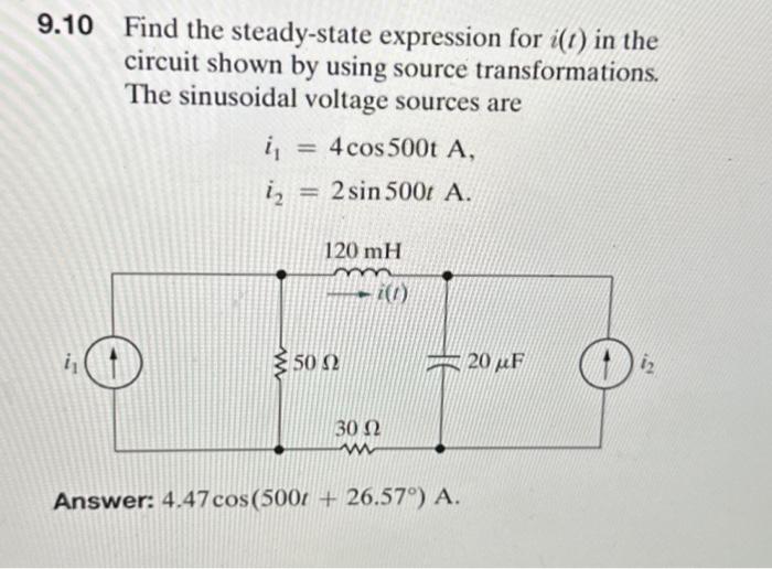 Solved 9.10 Find the steady-state expression for i(t) in the | Chegg.com