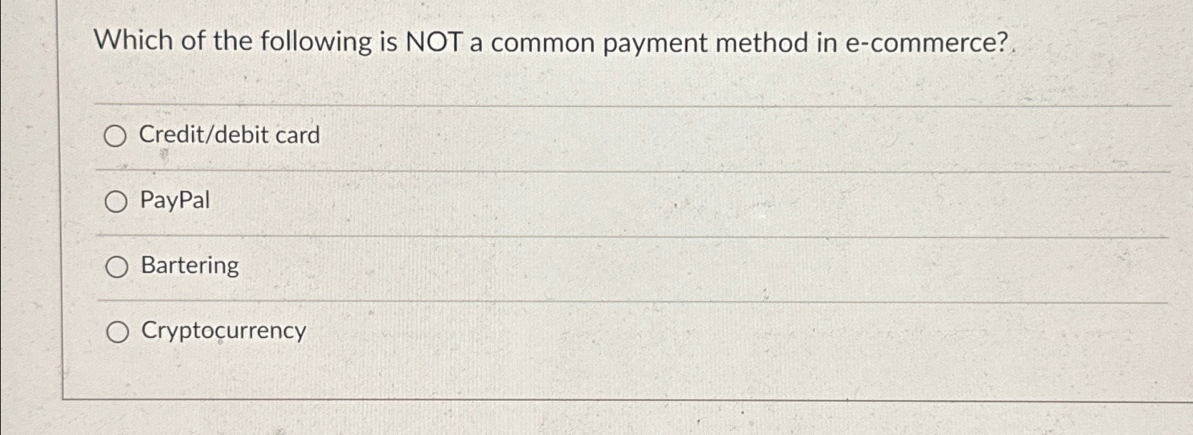 Solved Which of the following is NOT a common payment method | Chegg.com